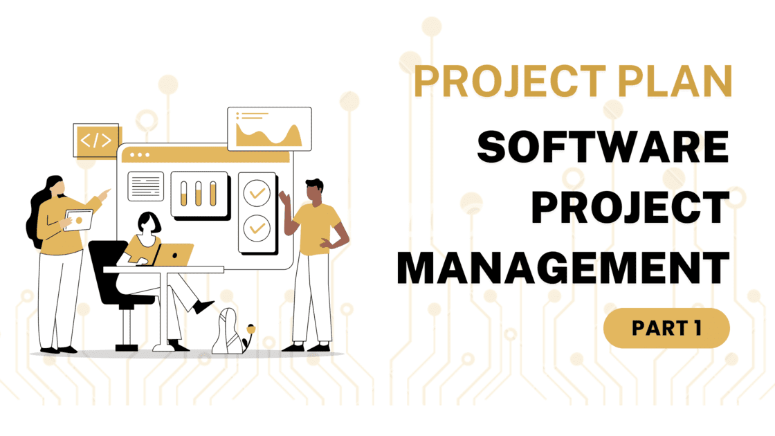 How To Plan A Software Project - Project Management: Part 1