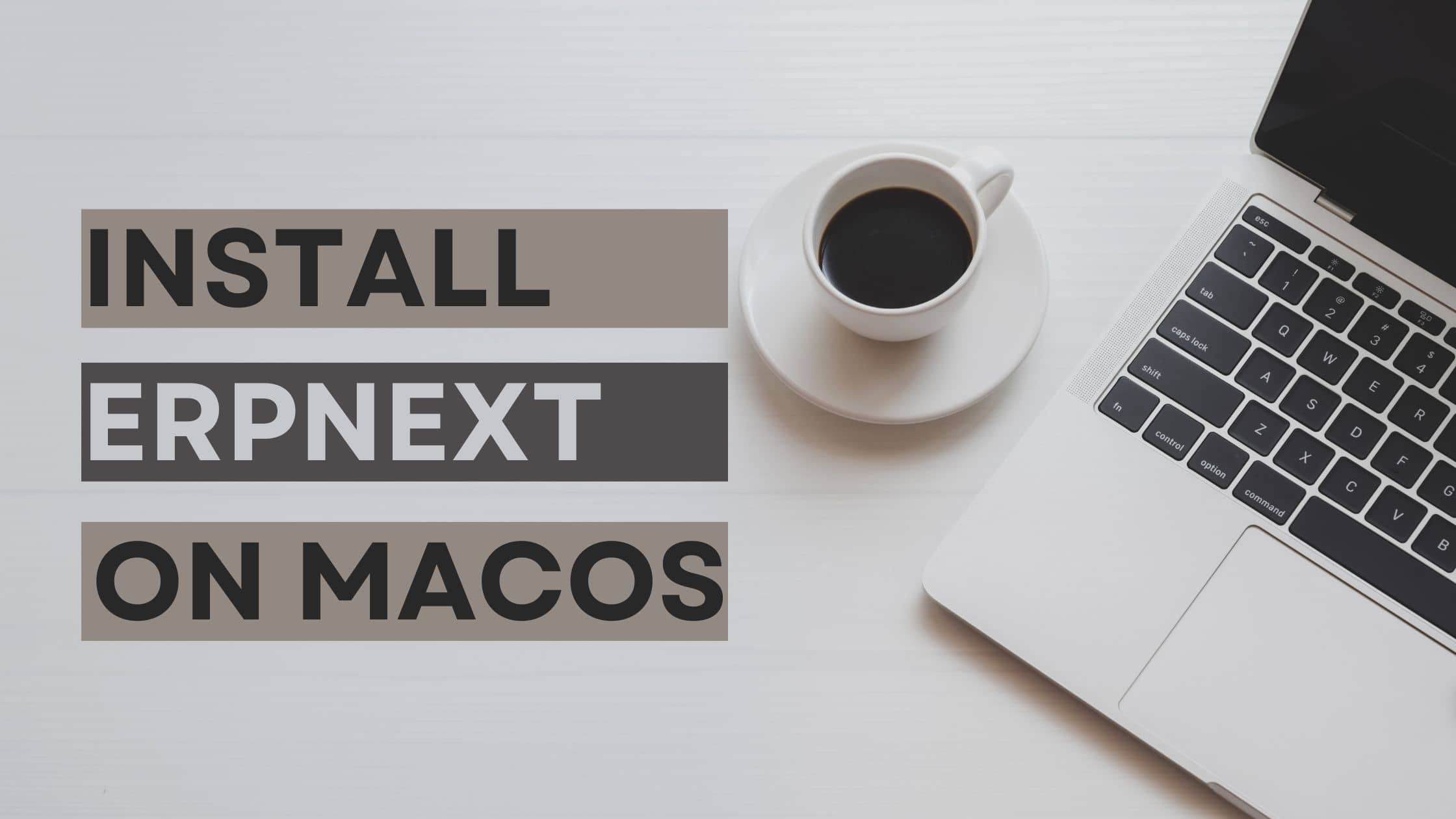 How to Install Frappe ERPNext on MacOS - Setup Guide